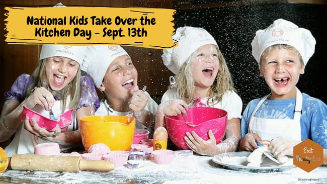 National Kids Take Over the Kitchen Day - Exit Ninety Two